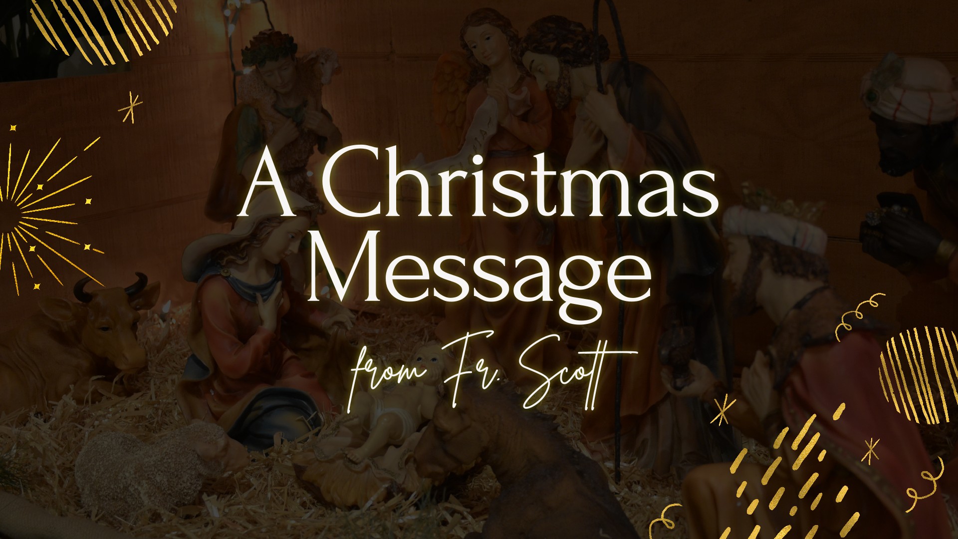 A Christmas Message from Fr. Scott | St. Joseph Church